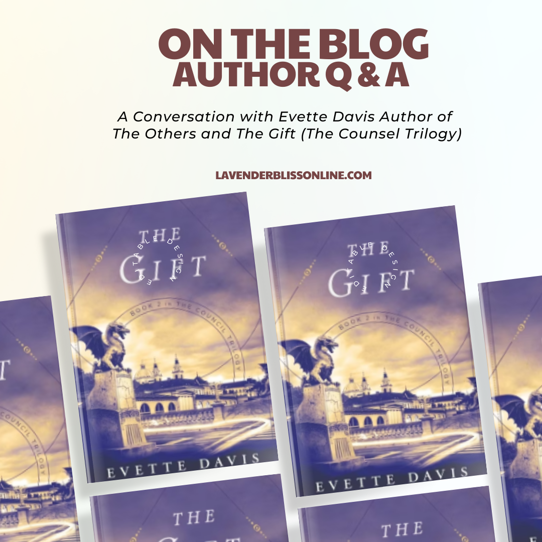 A Conversation with Evette Davis, Author of The Counsel Trilogy – Lavender Bliss